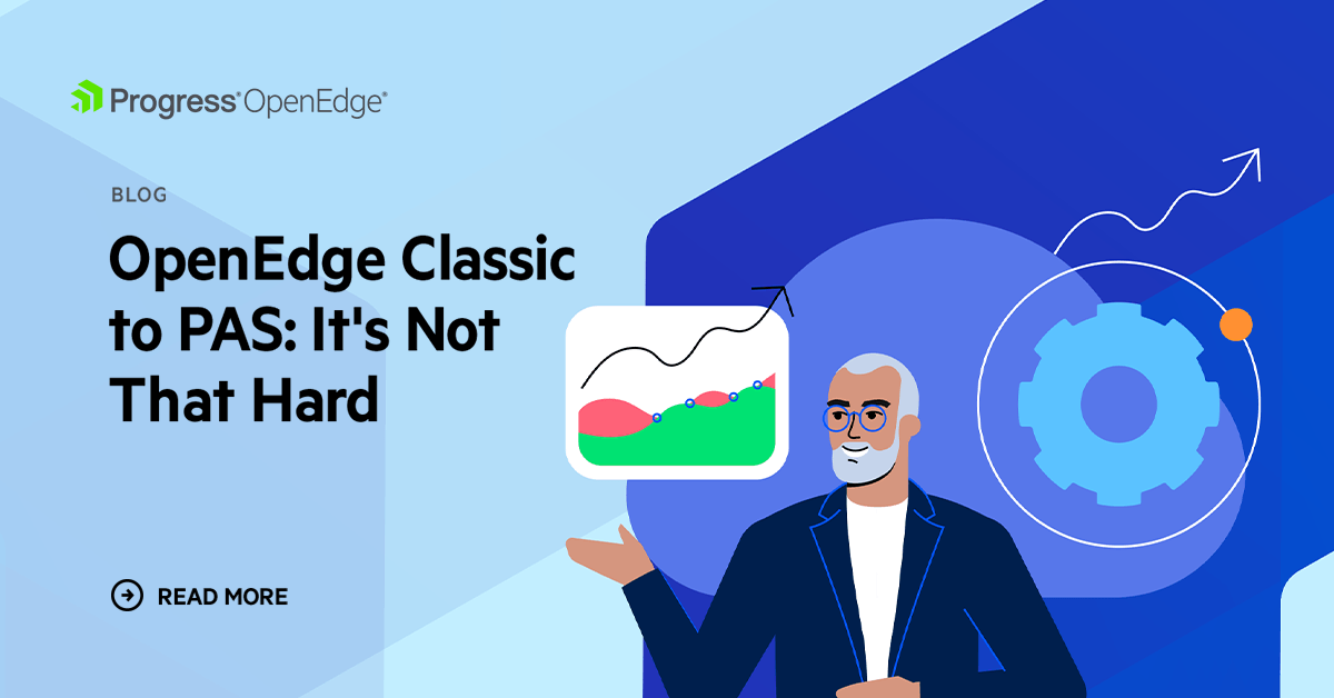 OpenEdge Classic to PAS: It's Not That Hard