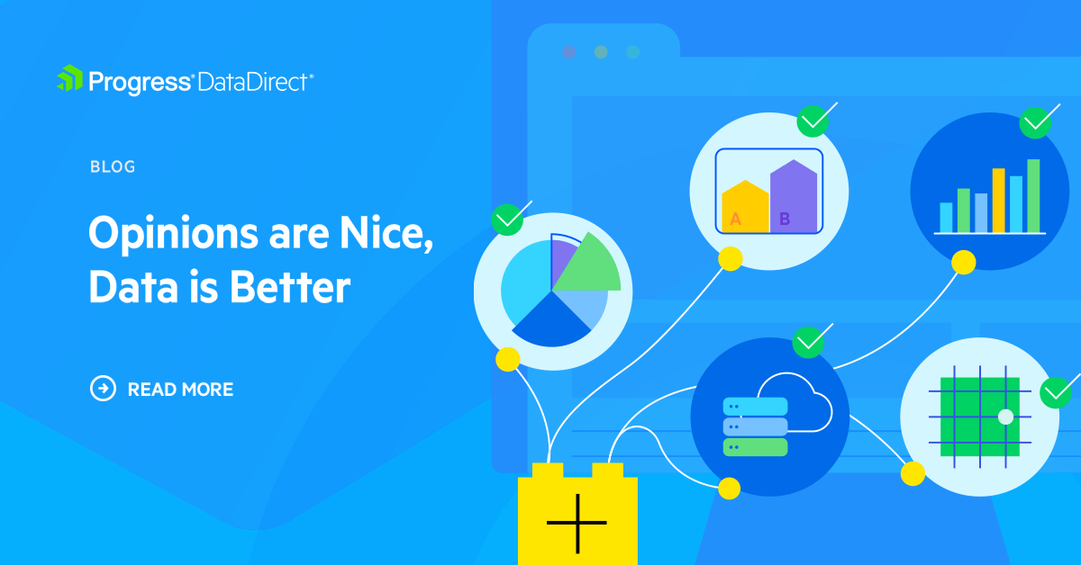 Opinions are Nice, Data is Better