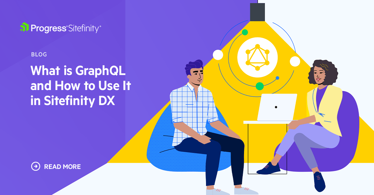What is GraphQL and How to Use It in Sitefinity DX What is GraphQL and How to Use It in Sitefinity DX