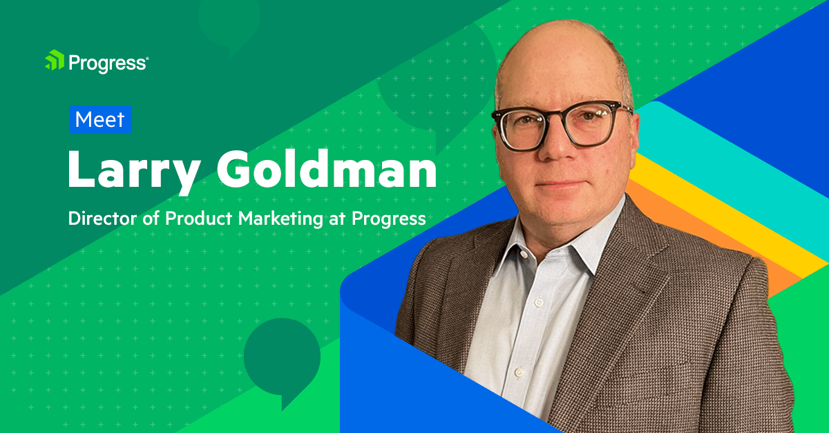 Meet Larry Goldman, Director, Product Marketing