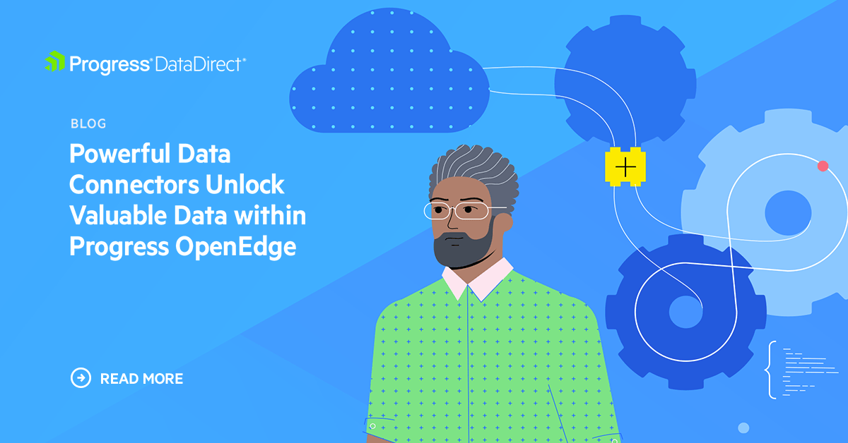Data Connectors Unlock Data within Progress OpenEdge