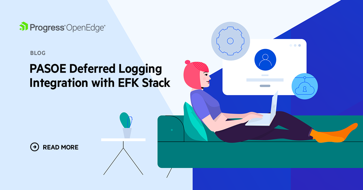 PAS for OpenEdge Deferred Logging Integration with EFK Stack