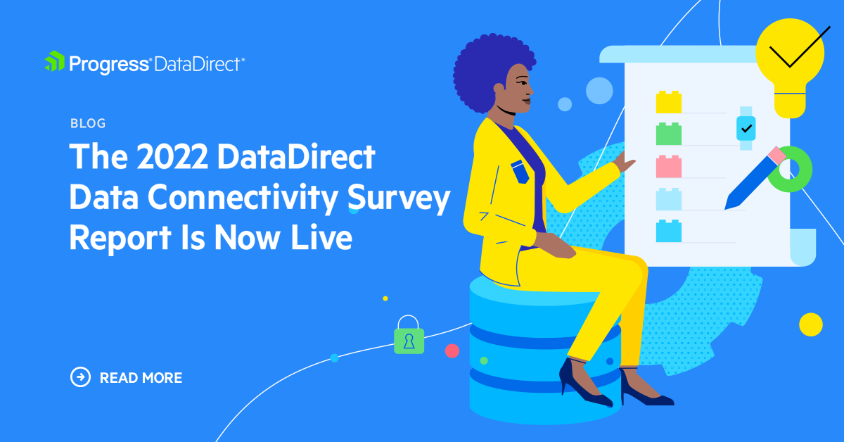 2022 DataDirect Data Connectivity Survey Report Is Now Live