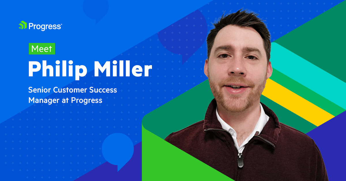 Meet Philip Miller, Senior Customer Success Manager at Progress