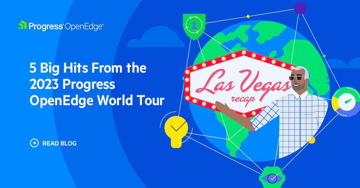 5 Big Hits From the 2023 Progress OpenEdge World Tour