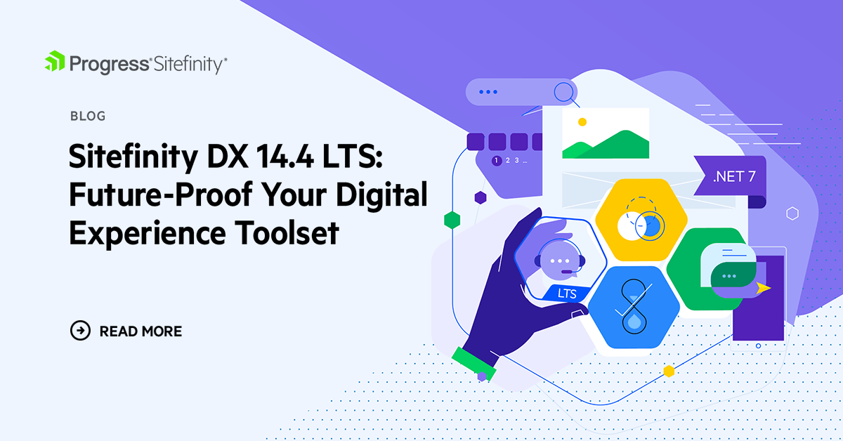 Sitefinity 14.4 is a Long-term Supported DXP