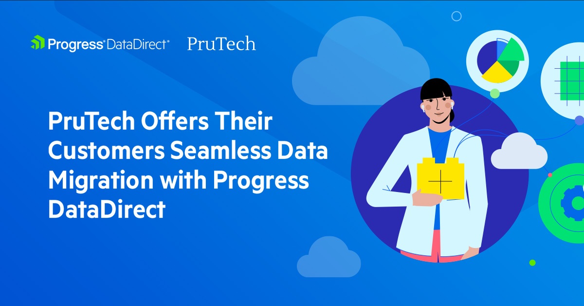PruTech Offers Seamless Data Migration with Progress DataDirect