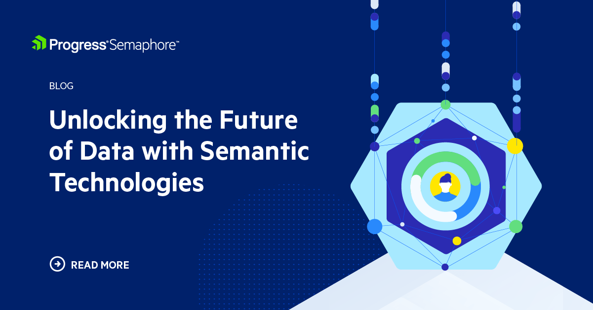 Unlocking the Future of Data with Semantic Technologies