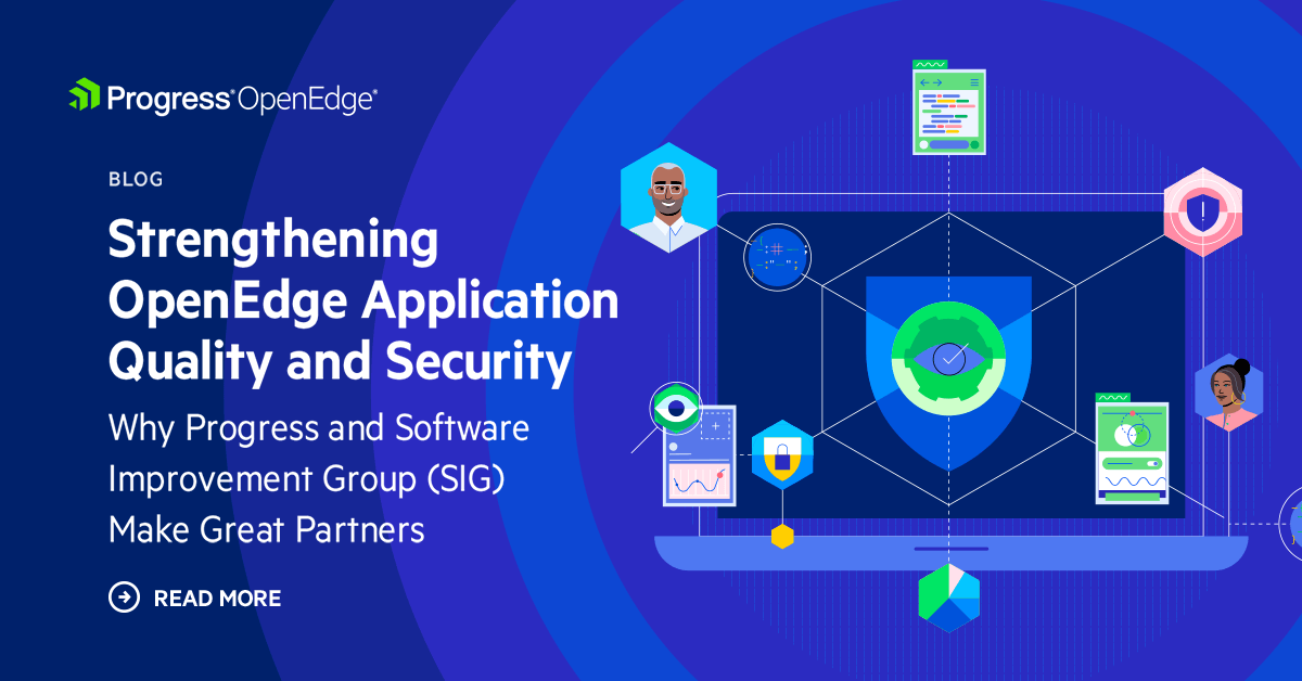 How Partnership Is Strengthening OpenEdge App Quality & Security