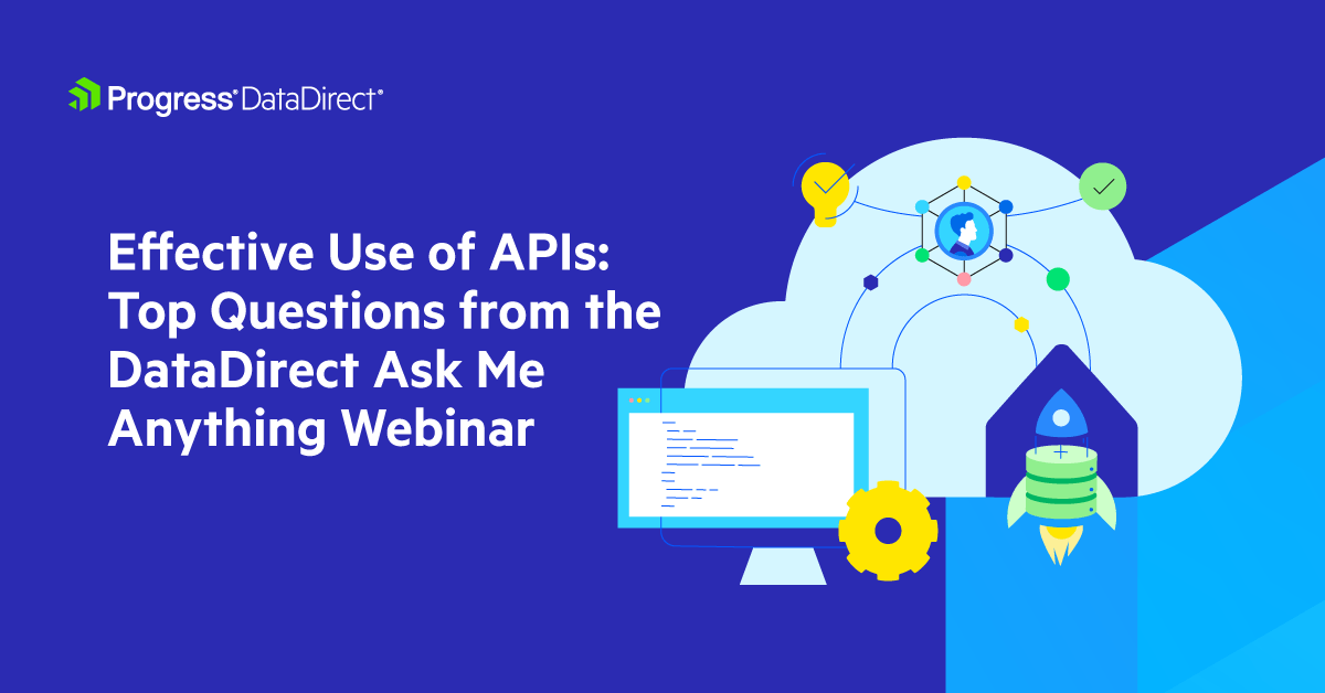 Top Questions from the DataDirect Webinar on Effective Use of APIs