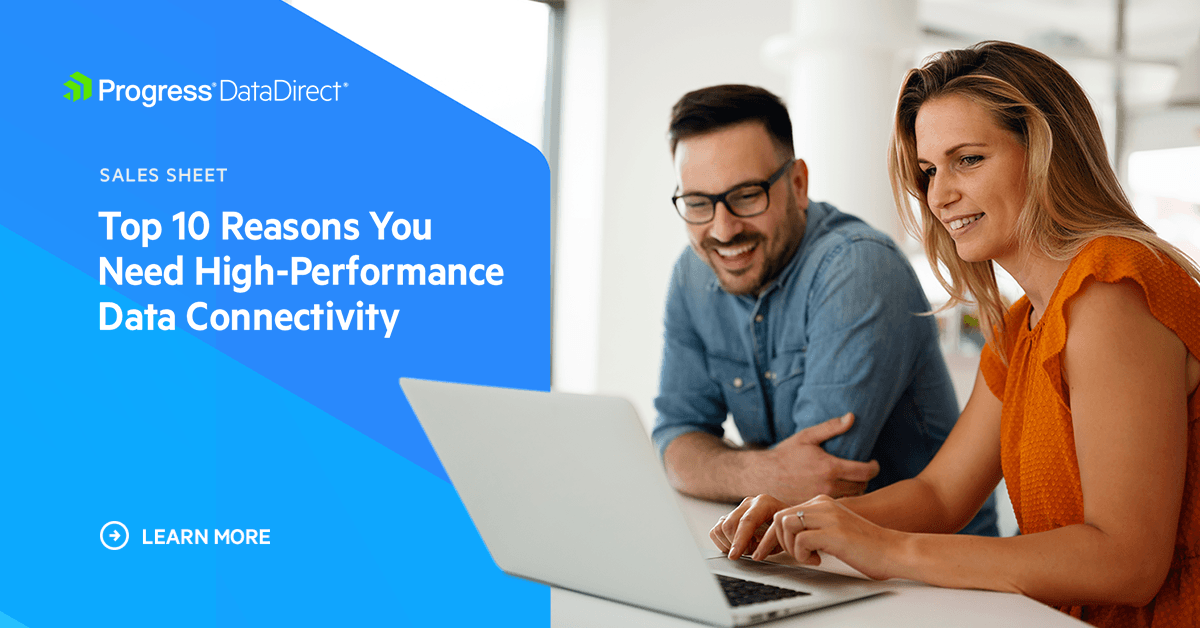 Top 10 Reasons You Need High-Performance Data Connectivity | Progress DataDirect