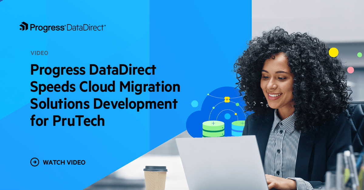 Progress DataDirect Speeds Cloud Migration Solutions Development for PruTech - Videos - Progress