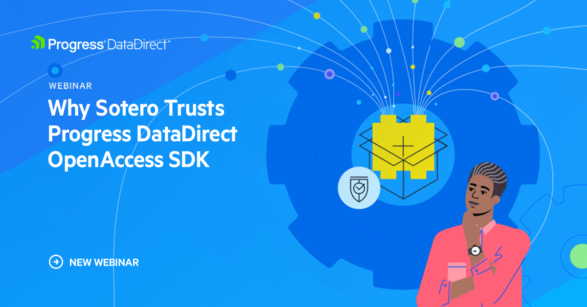 Why Sotero Trusts Progress DataDirect OpenAccess SDK | Progress DataDirect