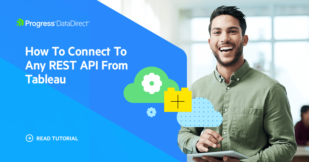 How To Connect To Any REST API From Tableau | Progress DataDirect