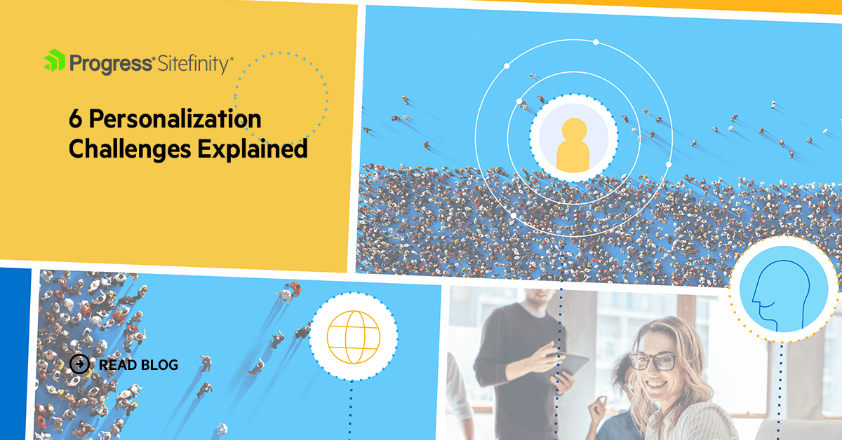 6 Personalization Challenges Explained