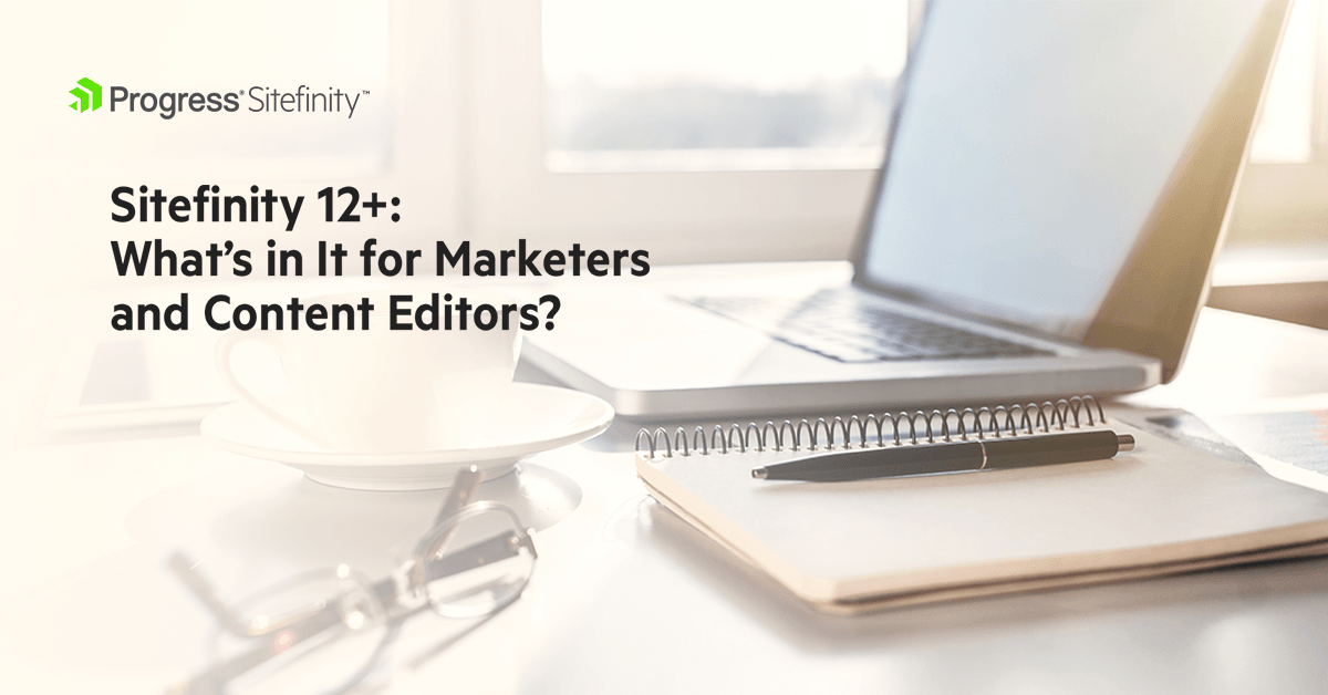 Discover the CMS for Digital Marketers and Content Editors