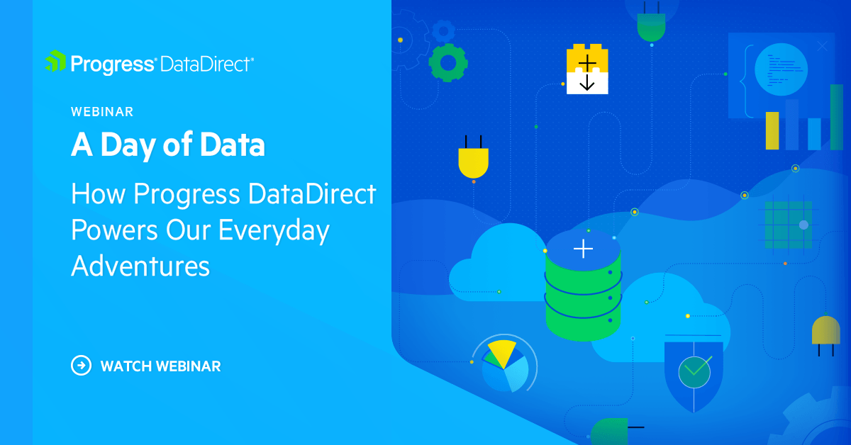 A Day of Data: How Progress DataDirect Powers Our Everyday Adventures - Webinars