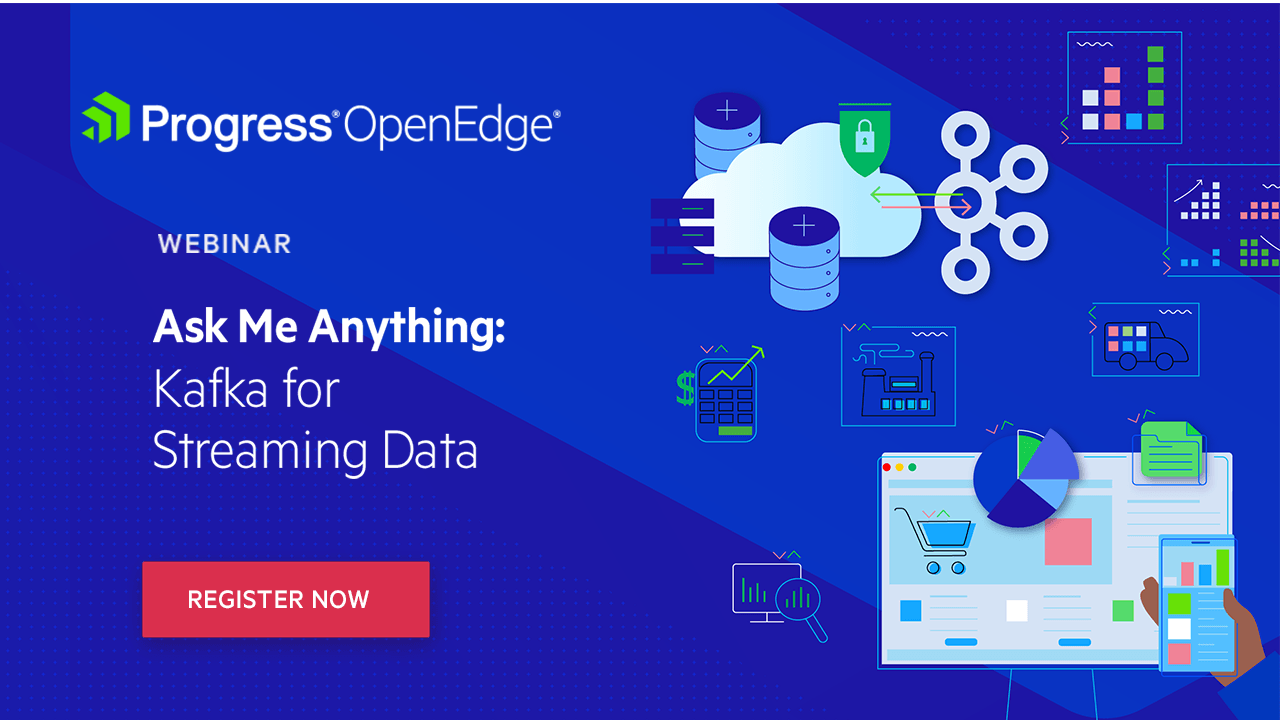 Ask Me Anything Kafka For Streaming Data Progress Openedge