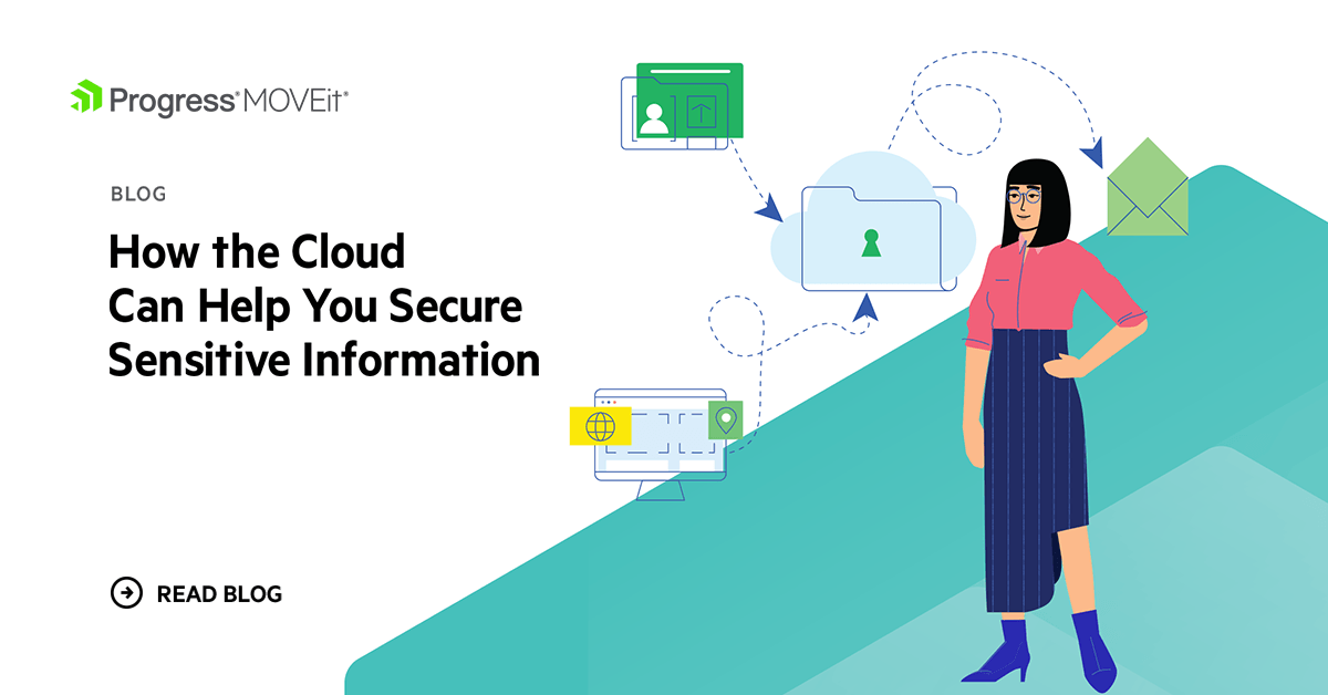 How The Cloud Can Help You Secure Sensitive Information