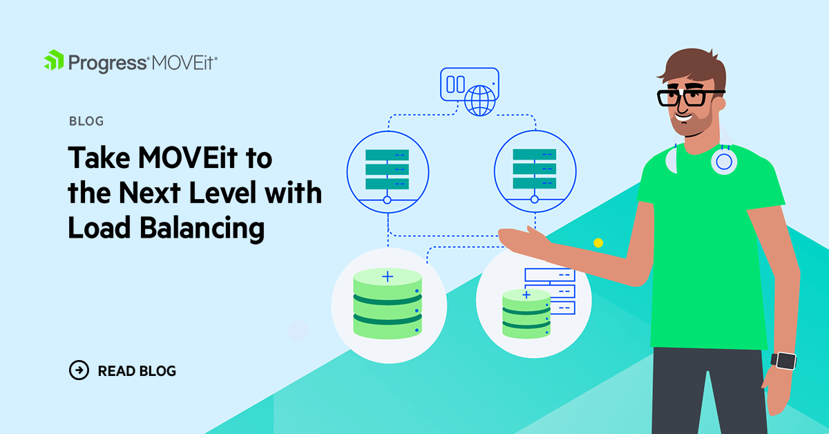 Take MOVEit Managed File Transfer to Next Level with Load Balancing
