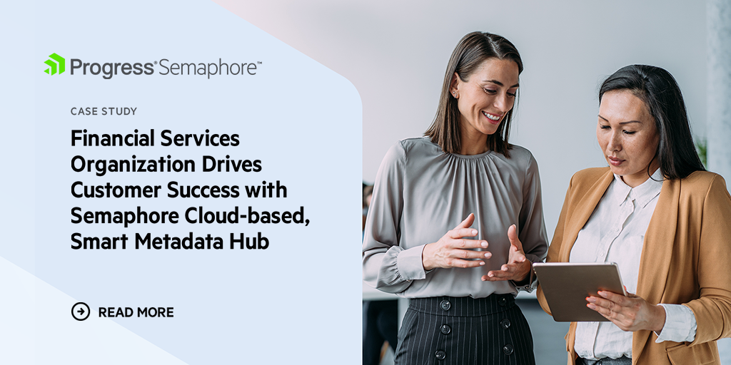 Financial Services Organization Drives Customer Success with Semaphore Cloud-based, Smart ...