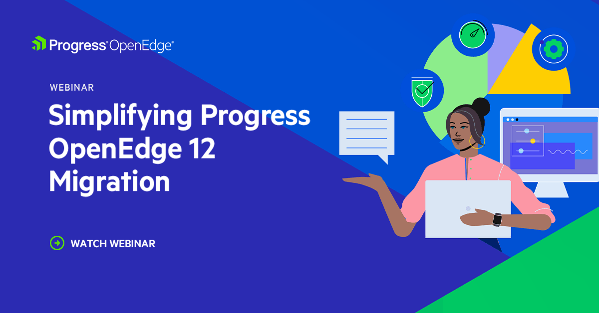 What's New In OpenEdge 12.8 Webinar | Progress OpenEdge