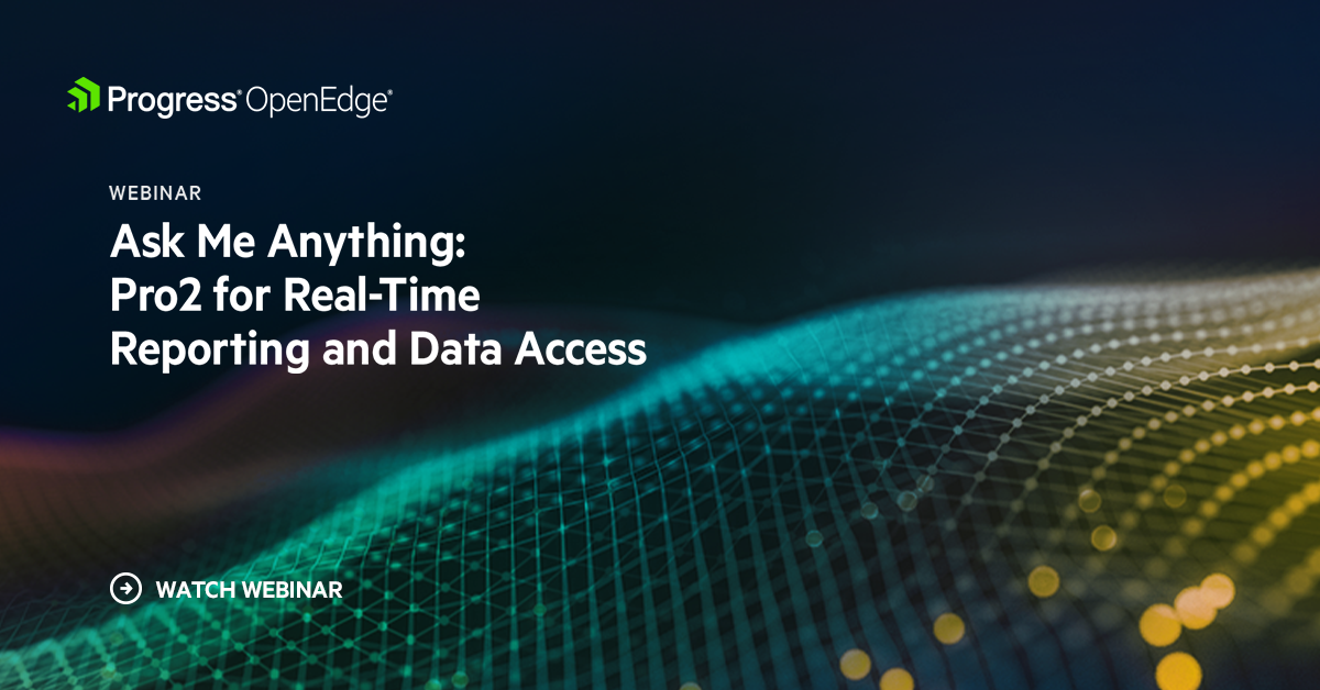 Pro2 For Real Time Reporting And Data Access