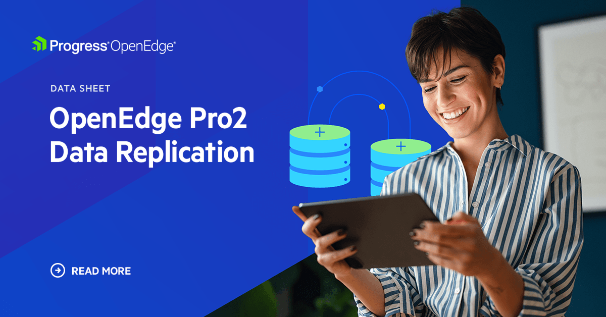 OpenEdge Pro2 Data Replication Data Sheet
