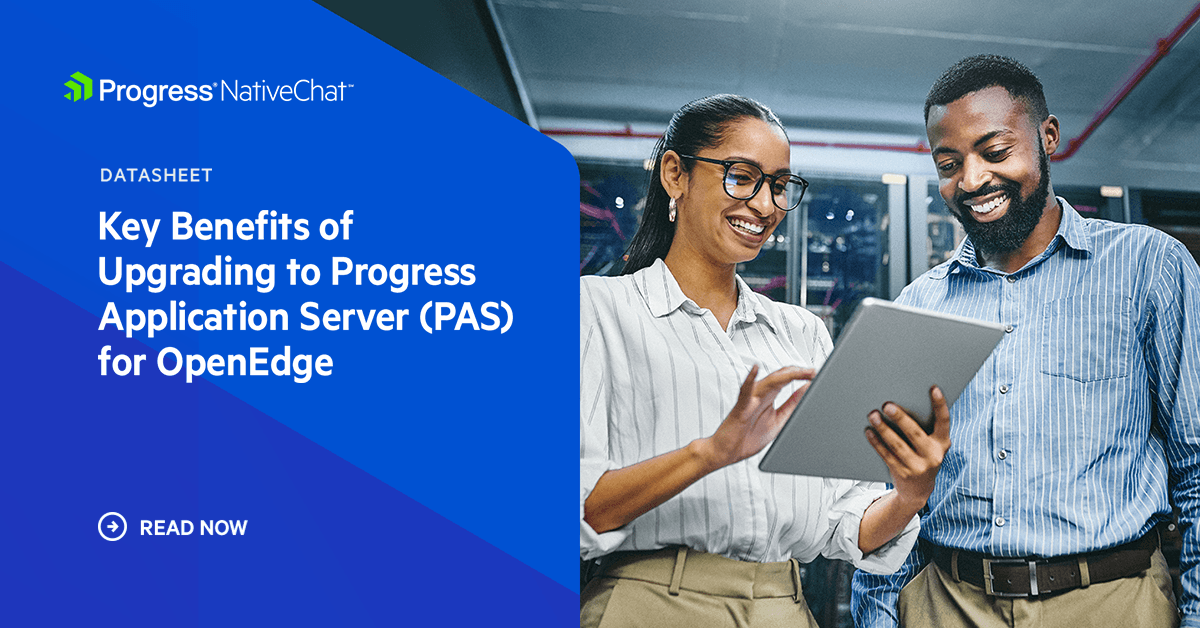 Benefits of Upgrading to Progress Application Server (PAS) for OpenEdge