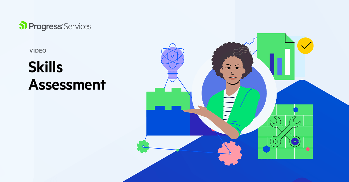 Skills Assessment | Progress OpenEdge - Videos - Progress
